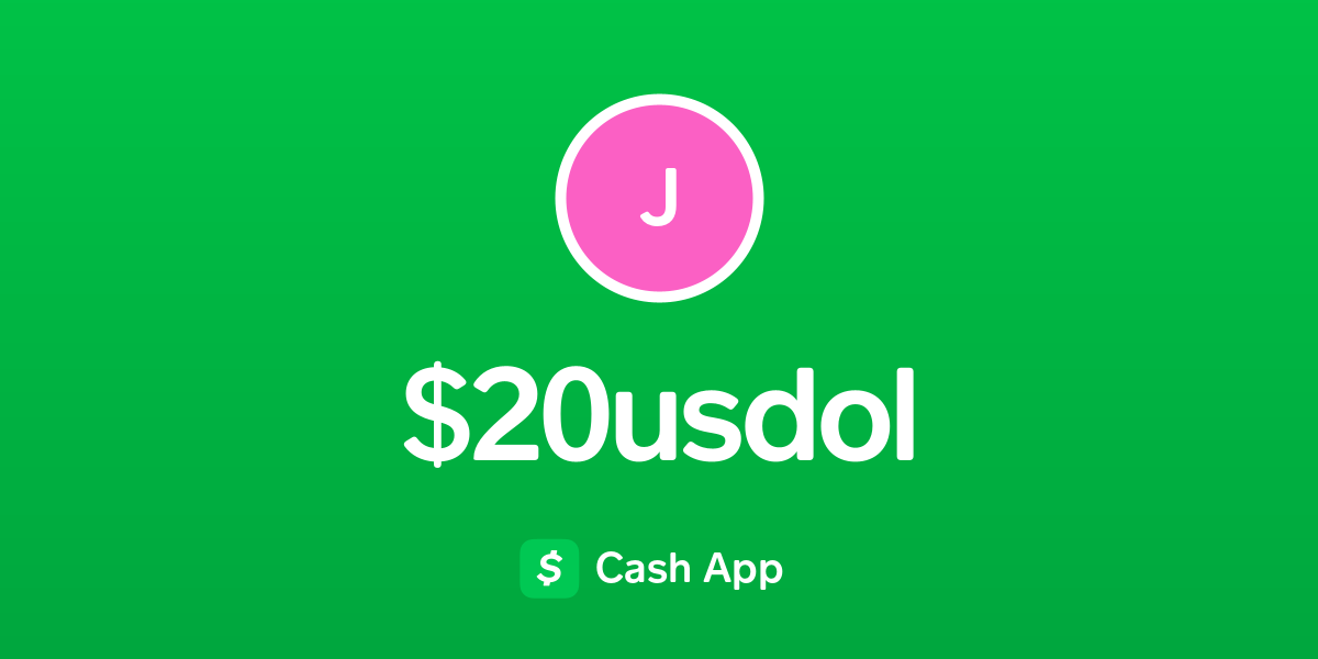 Pay $20usdol on Cash App