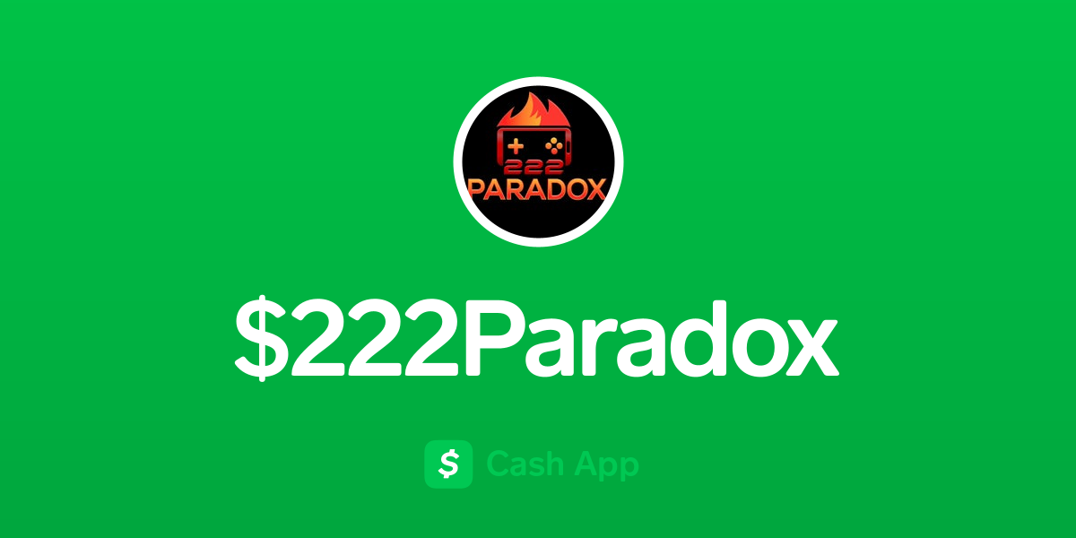 Pay $222Paradox on Cash App
