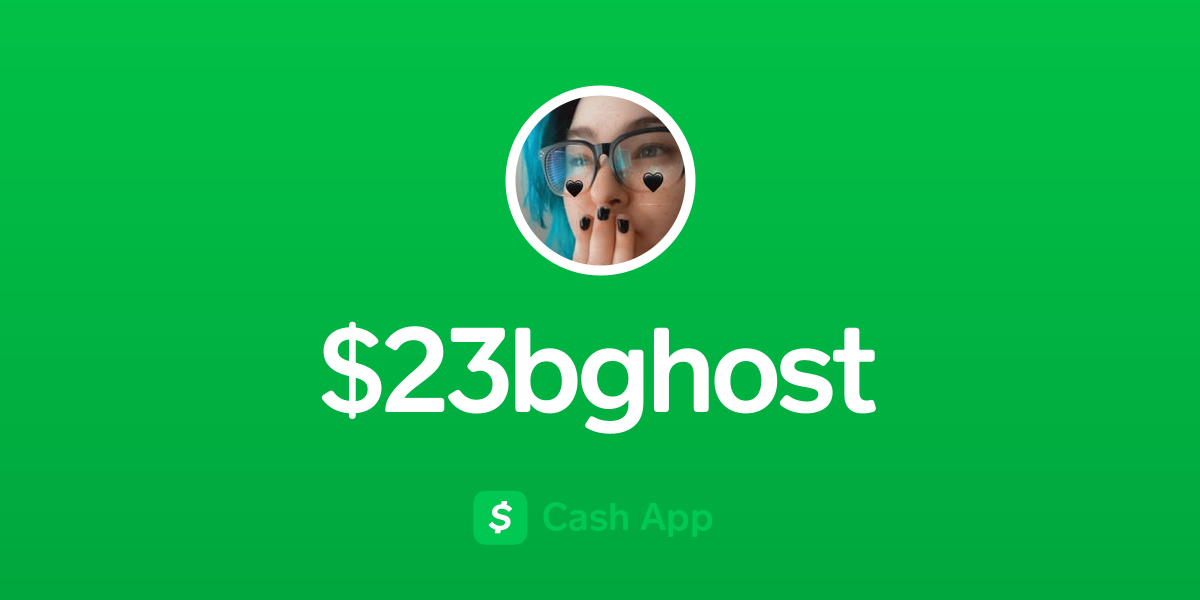 Pay $23bghost on Cash App