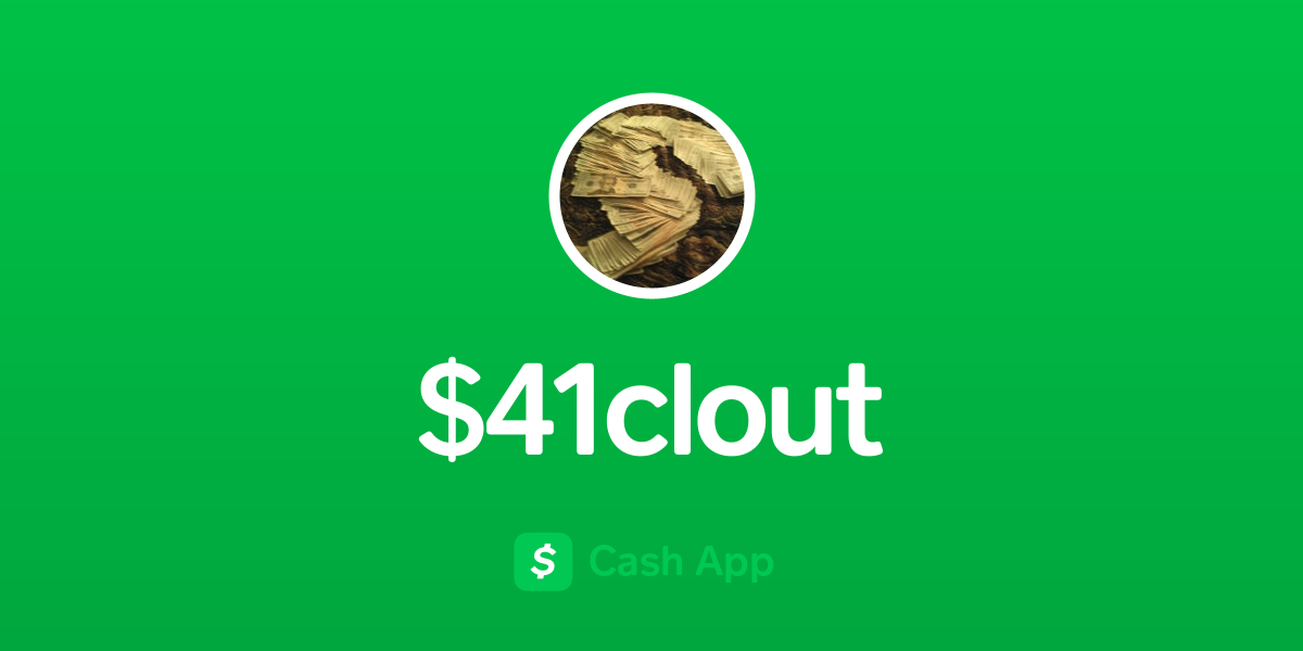 Pay $41clout on Cash App