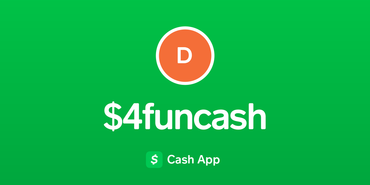 Pay $4funcash on Cash App