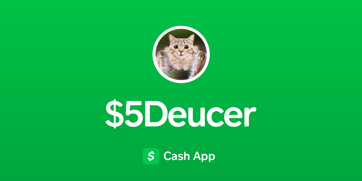 Pay $5Deucer on Cash App
