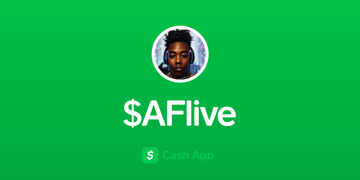 Pay $AFlive on Cash App