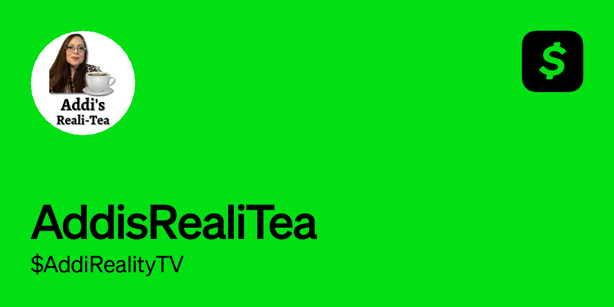 Pay $AddiRealityTV on Cash App