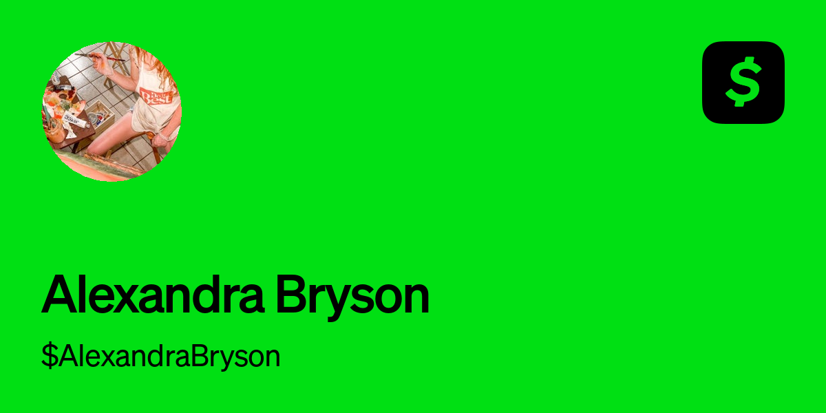 Pay $AlexandraBryson on Cash App