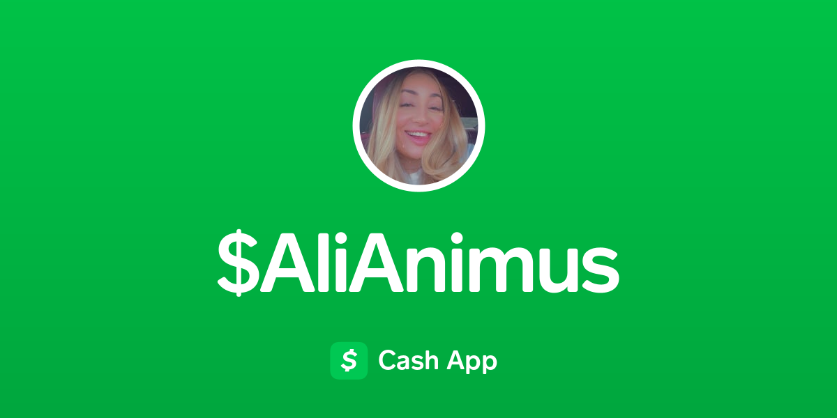 Pay $AliAnimus on Cash App