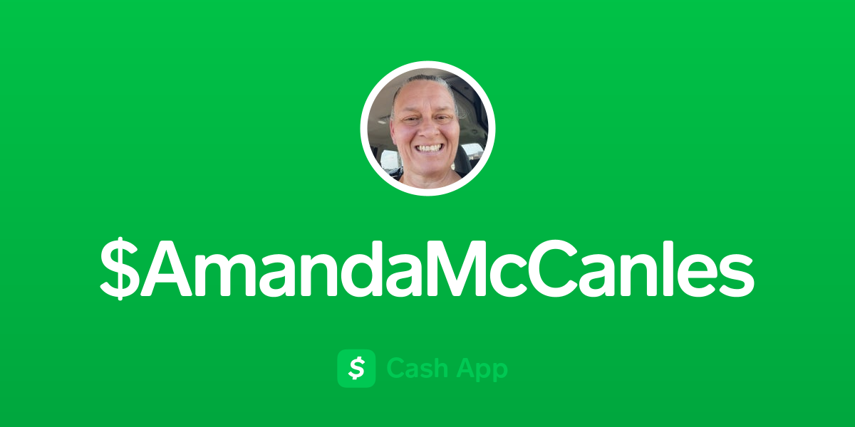 Pay $AmandaMcCanles on Cash App