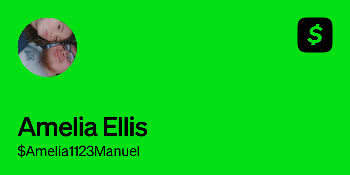 Pay $Amelia1123Manuel on Cash App
