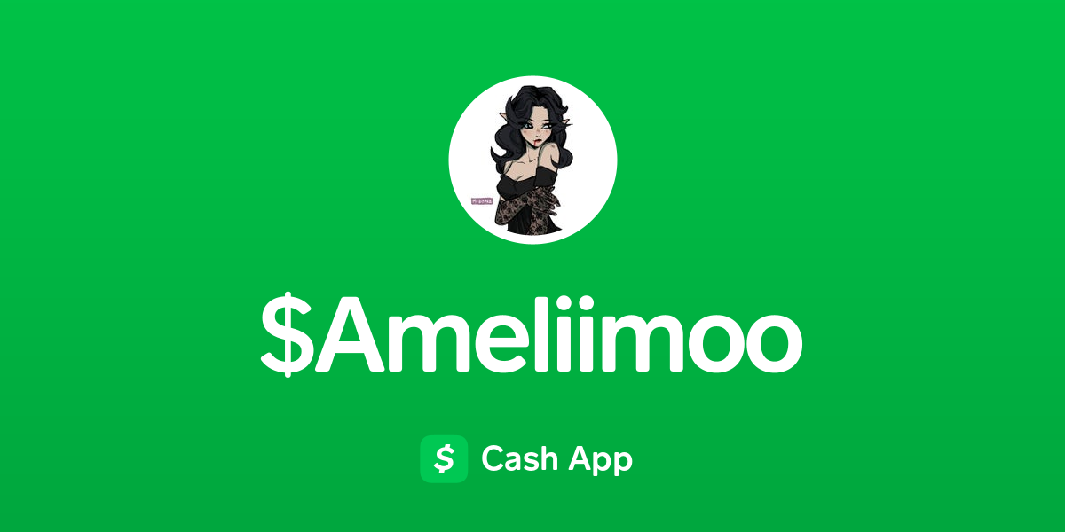 Pay $Ameliimoo on Cash App