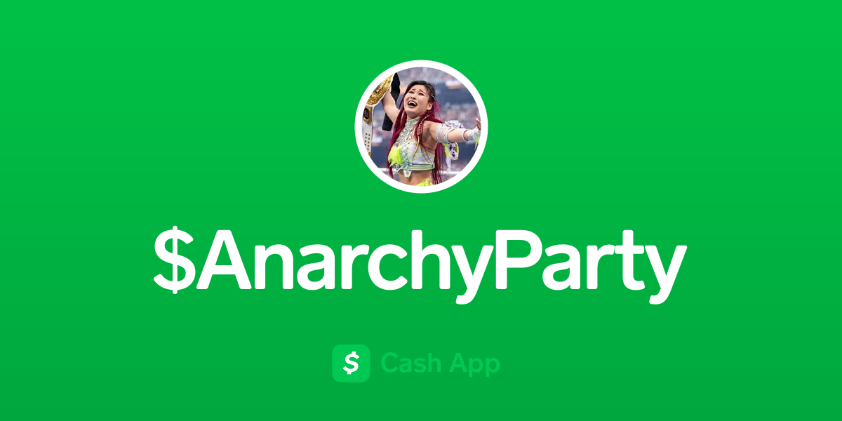 Pay $AnarchyParty on Cash App