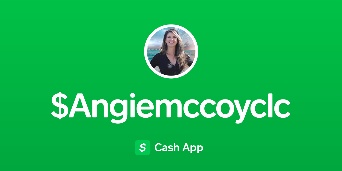 Pay $Angiemccoyclc on Cash App
