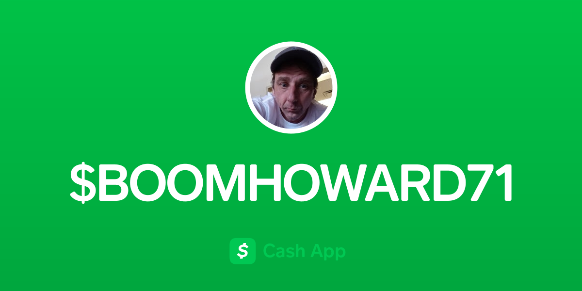 Pay $BOOMHOWARD71 on Cash App