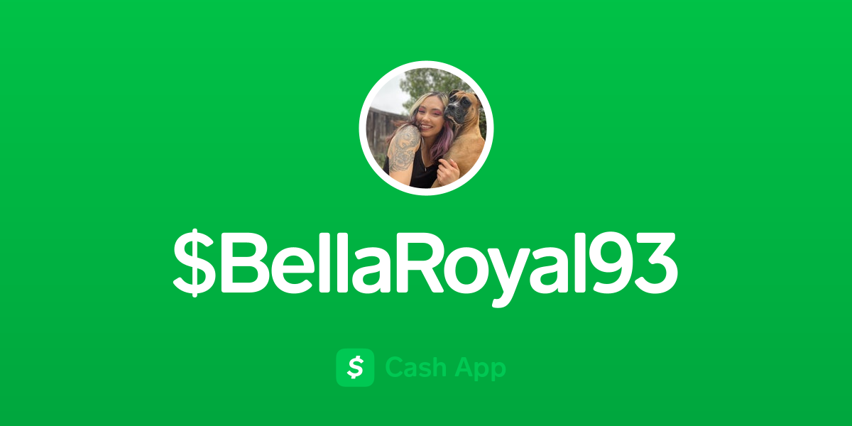 Pay $BellaRoyal93 on Cash App