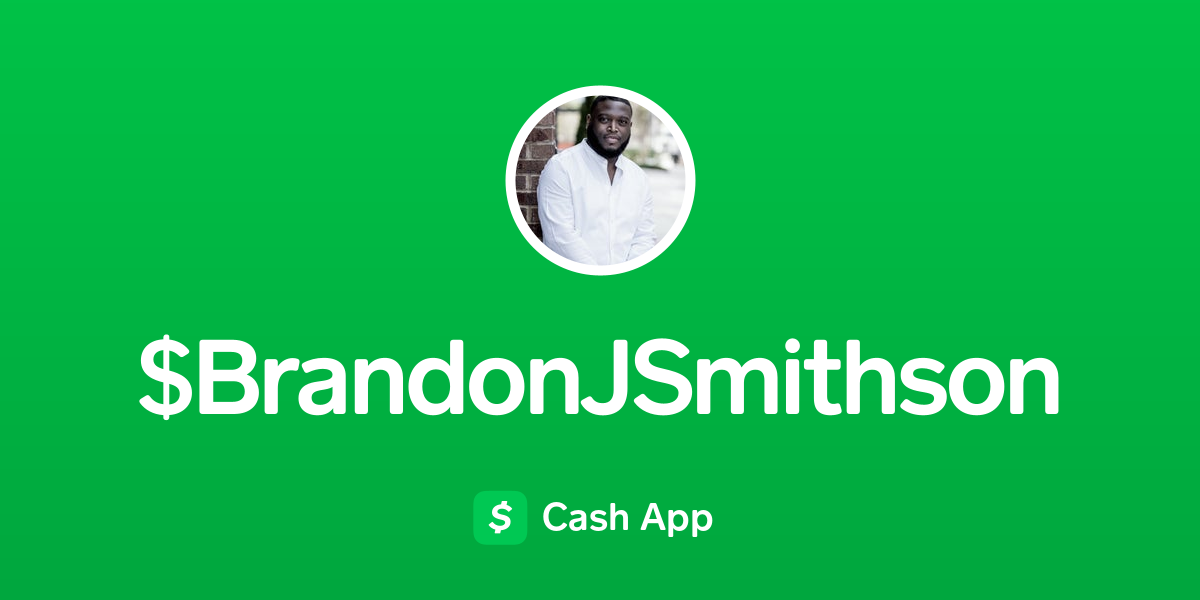 Pay $BrandonJSmithson on Cash App