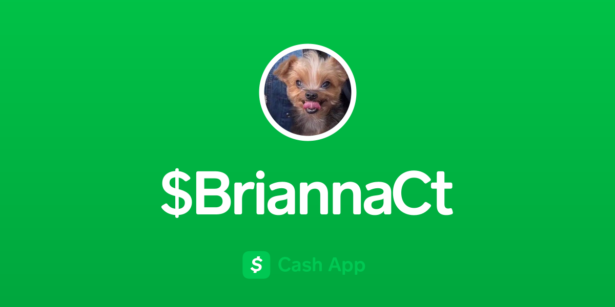 Pay $BriannaCt on Cash App