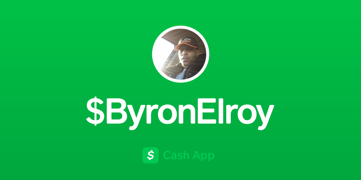 Pay $ByronElroy on Cash App