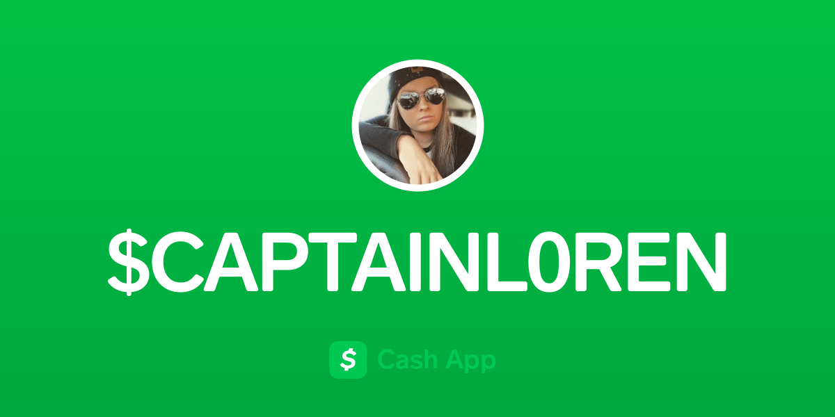Pay $CAPTAINL0REN on Cash App