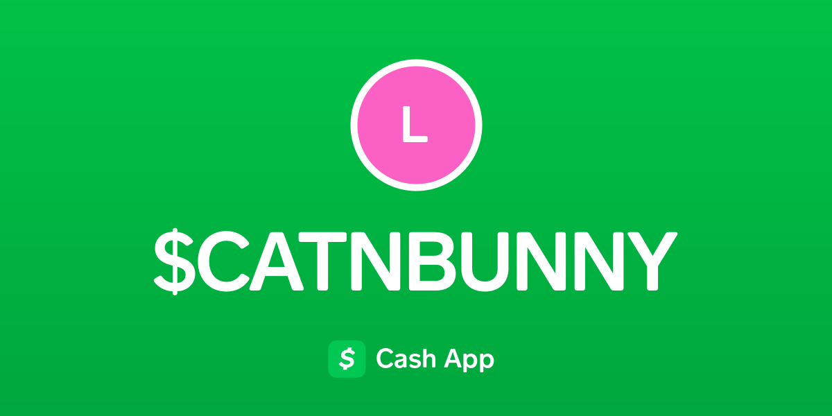 Pay $CATNBUNNY on Cash App