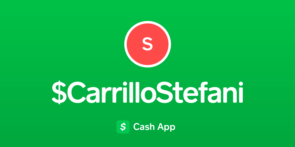 Pay $CarrilloStefani on Cash App