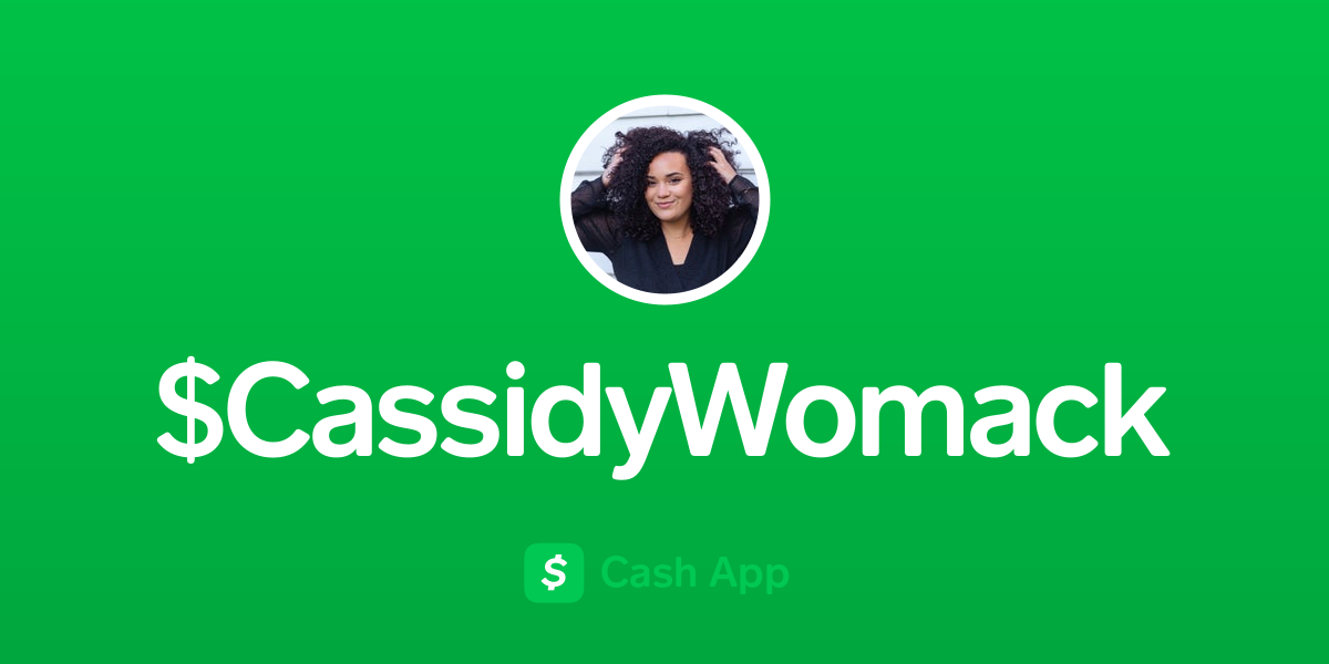 Pay $CassidyWomack on Cash App