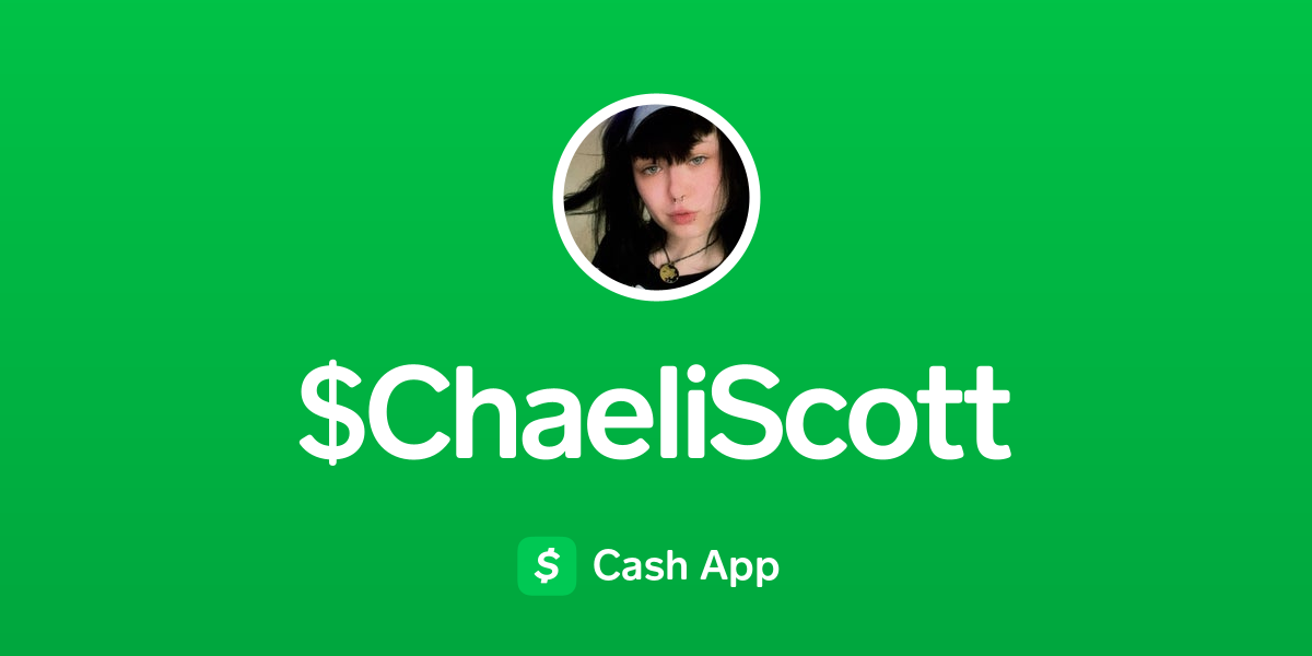 Pay $ChaeliScott on Cash App