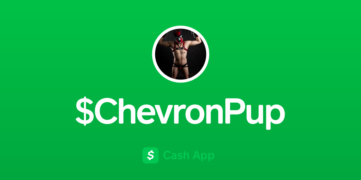 Pay $ChevronPup on Cash App
