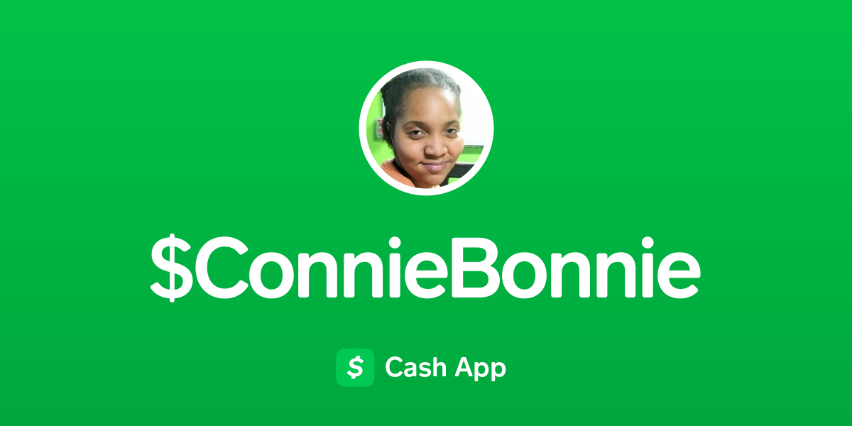 Pay $ConnieBonnie on Cash App