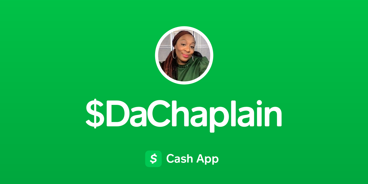 Pay $DaChaplain on Cash App