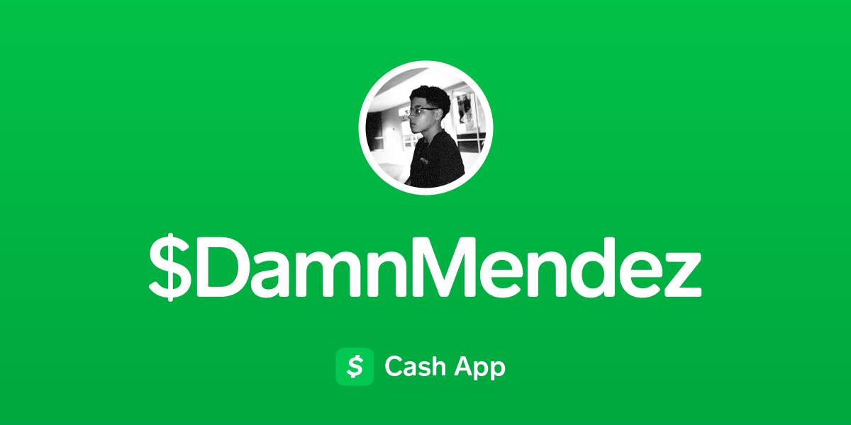 Pay $DamnMendez on Cash App