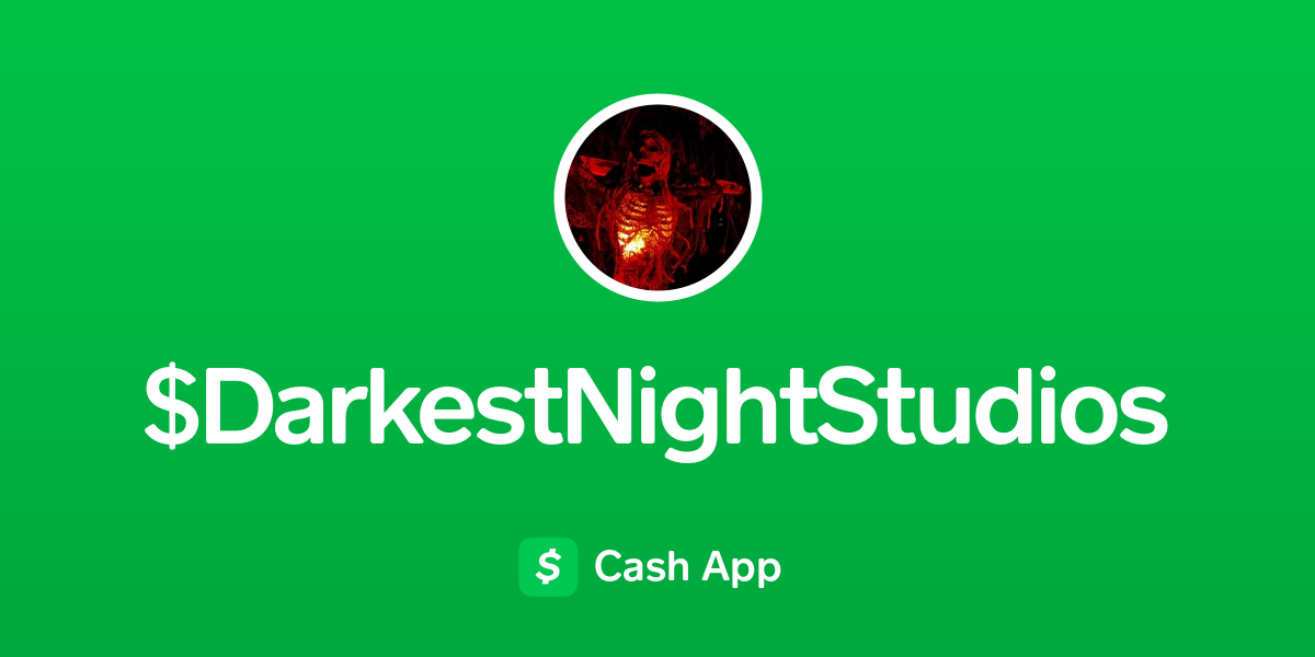 Pay $DarkestNightStudios on Cash App