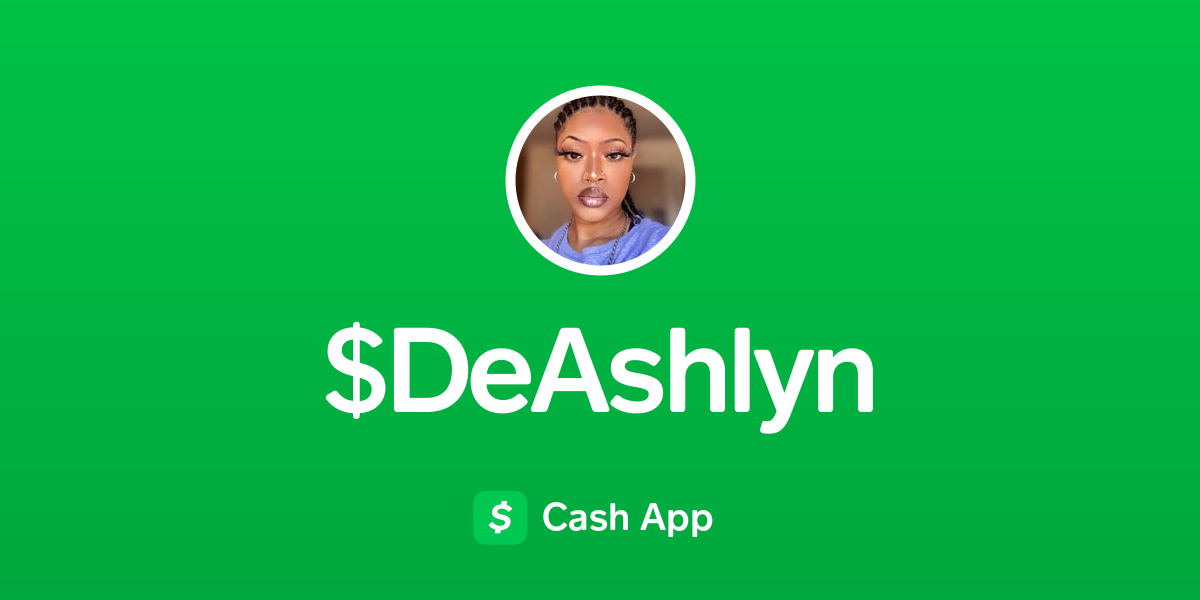 Pay $DeAshlyn on Cash App