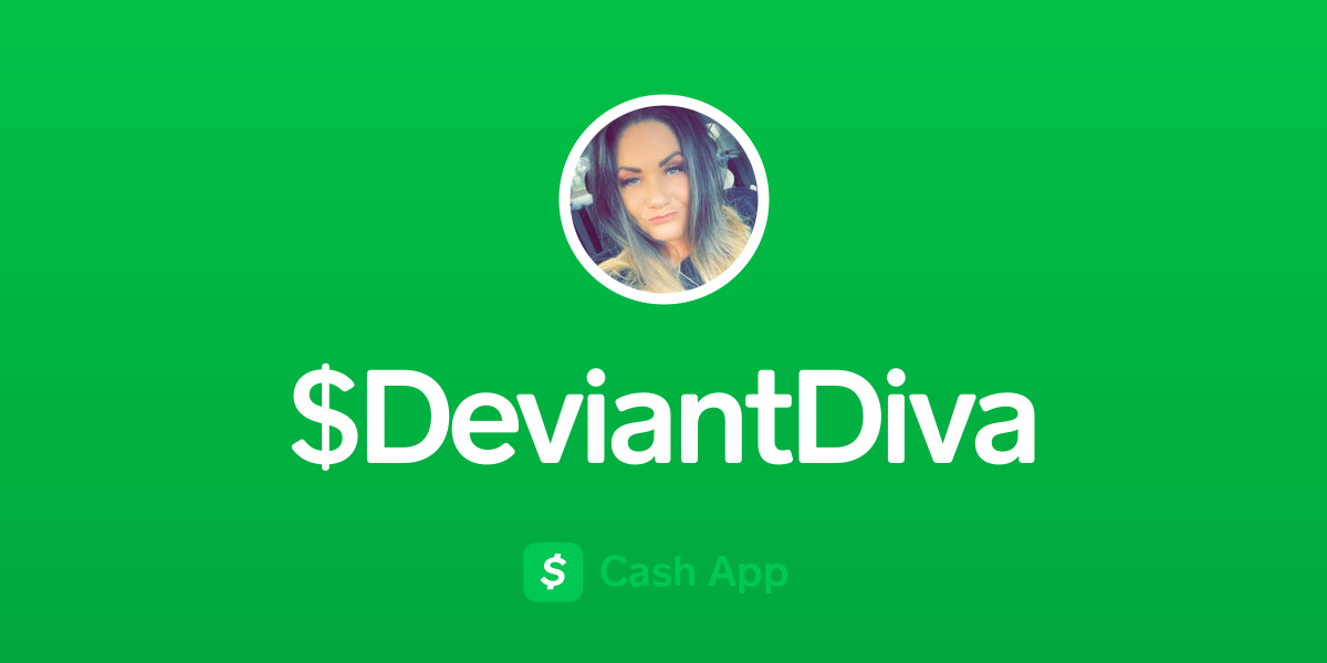 Pay $DeviantDiva on Cash App