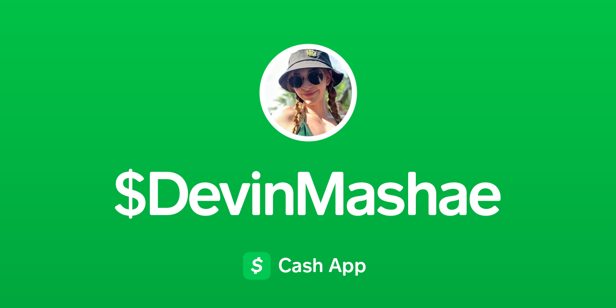 Pay $DevinMashae on Cash App