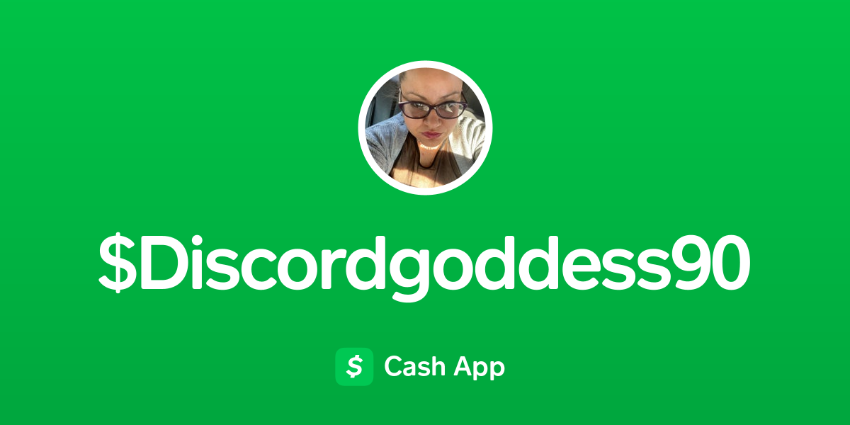 Pay $Discordgoddess90 on Cash App