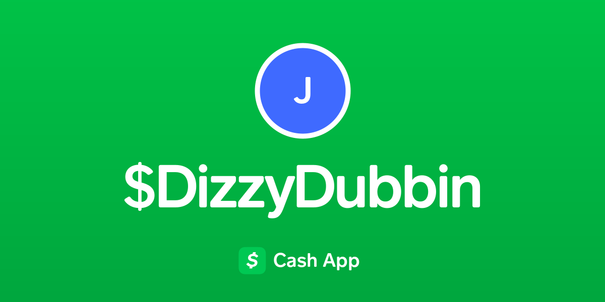 Pay $DizzyDubbin on Cash App
