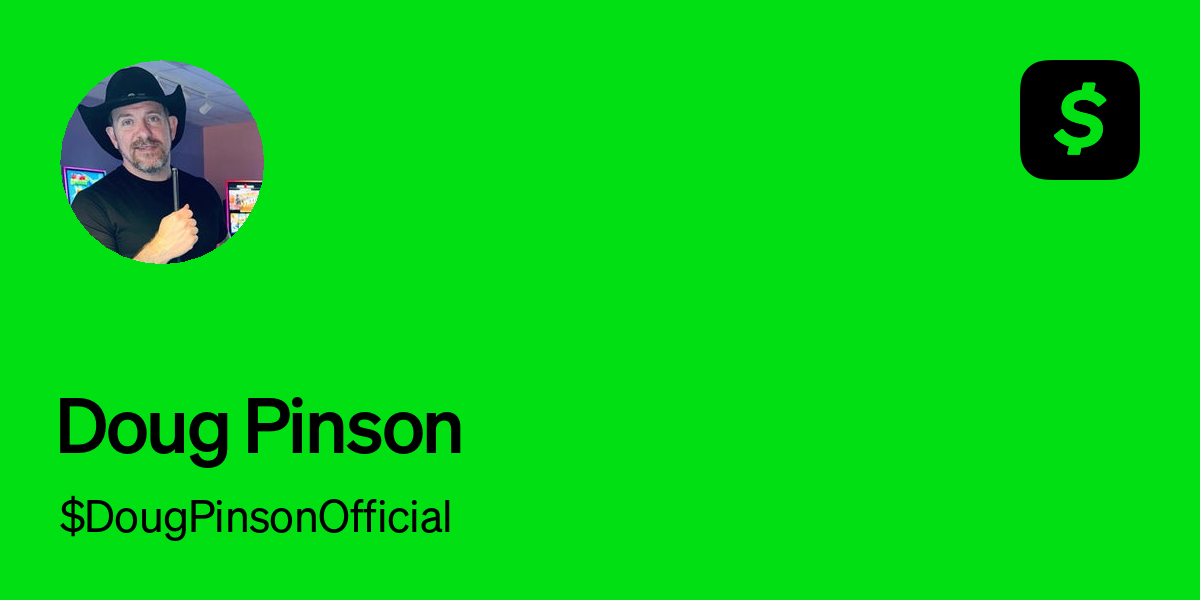 Pay $DougPinsonOfficial on Cash App