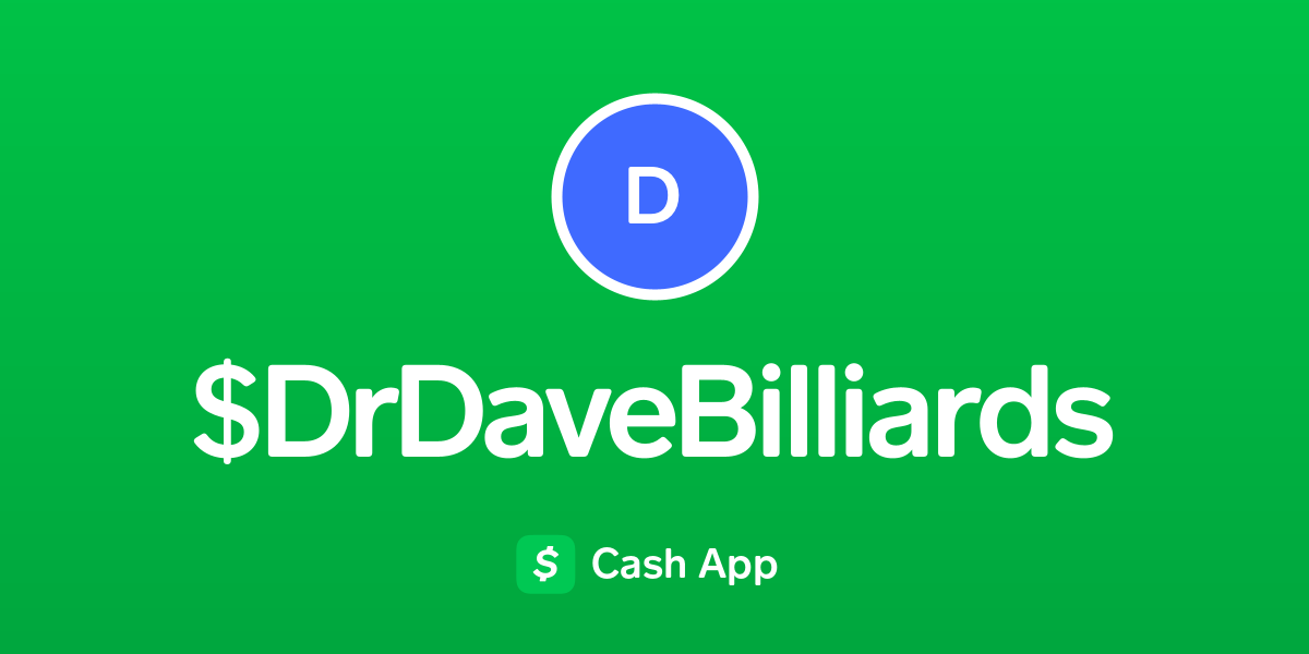 Pay $DrDaveBilliards on Cash App