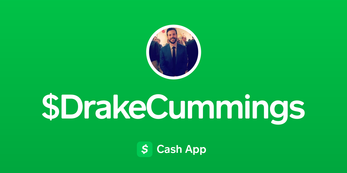 Pay $DrakeCummings on Cash App