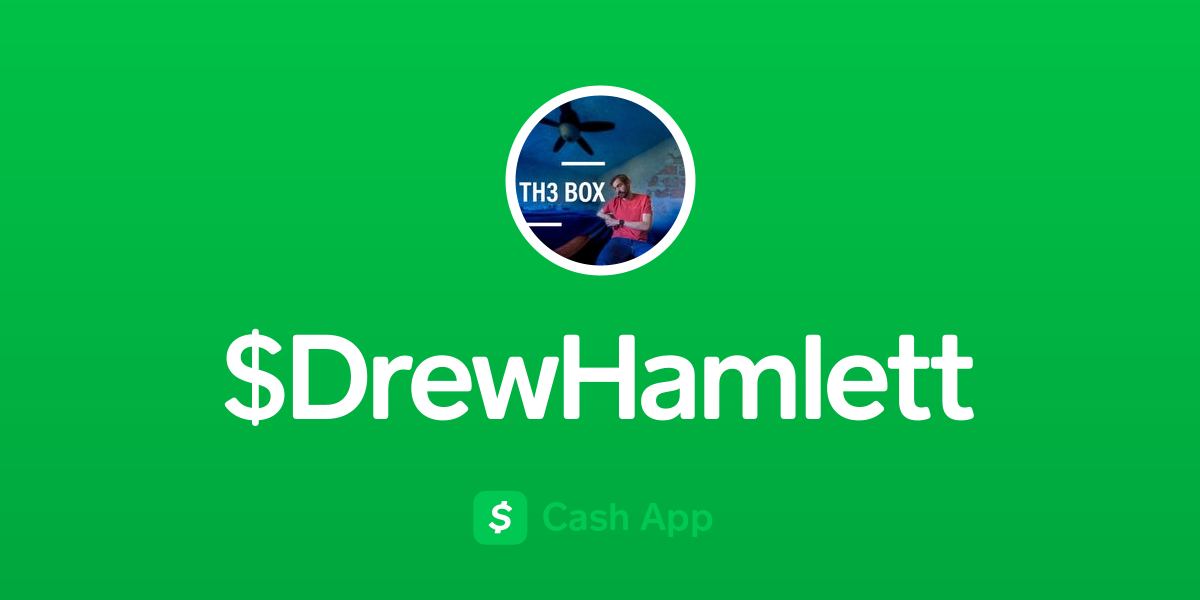Pay $DrewHamlett on Cash App