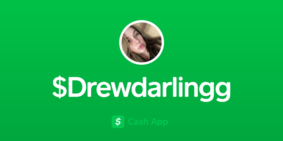 Pay $Drewdarlingg on Cash App