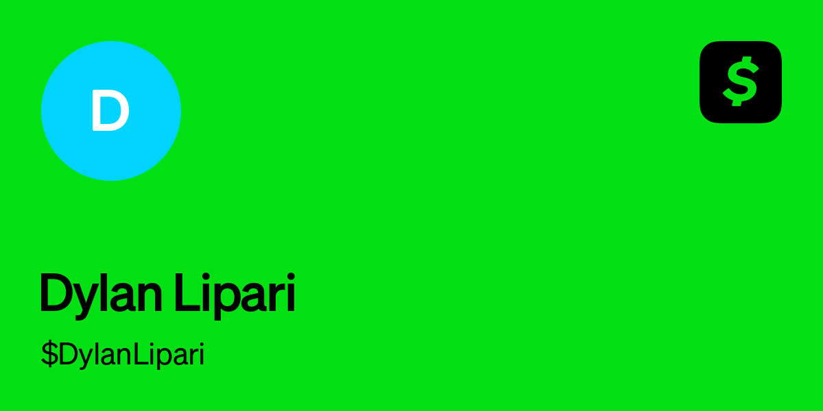Pay $DylanLipari on Cash App