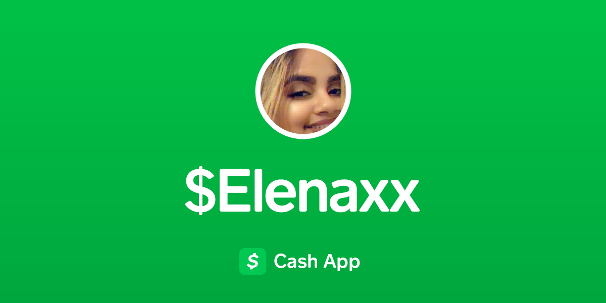 Pay $Elenaxx on Cash App