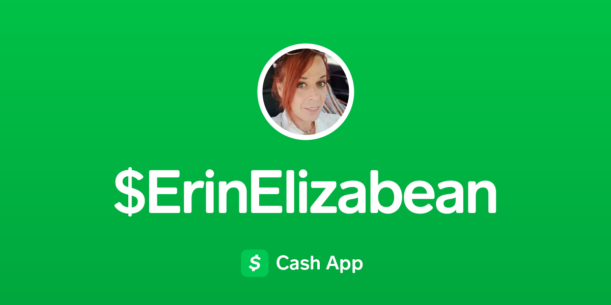 Pay $ErinElizabean on Cash App