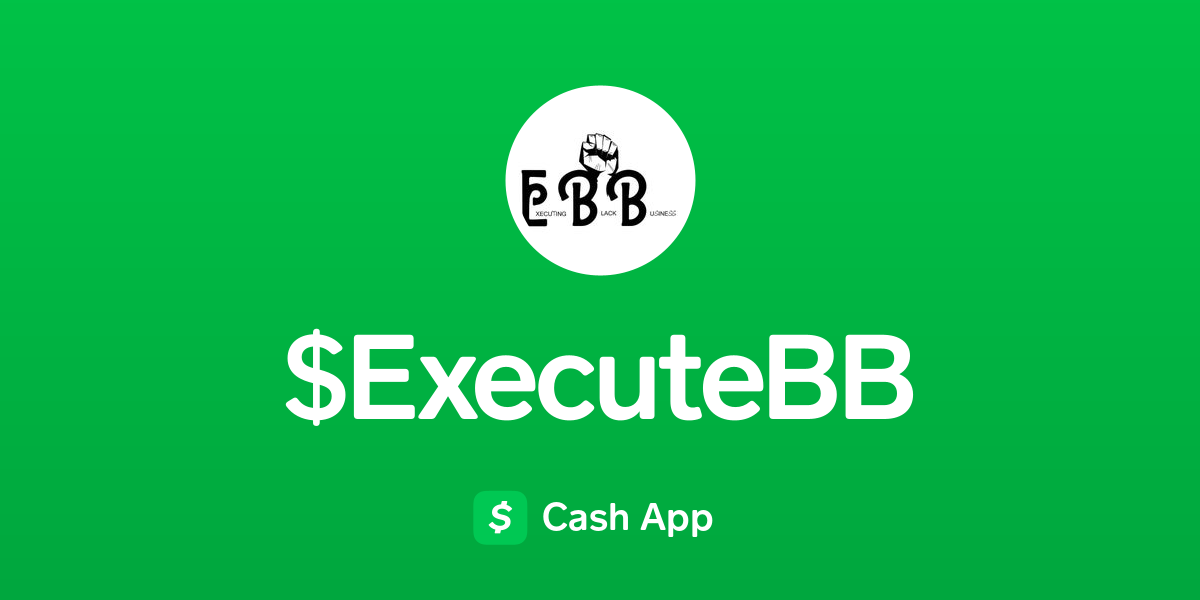 Pay $ExecuteBB on Cash App