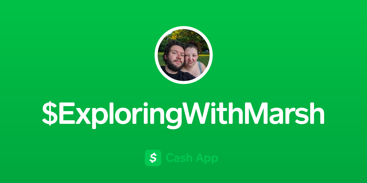 Pay $ExploringWithMarsh on Cash App