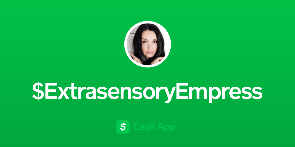 Pay $ExtrasensoryEmpress on Cash App
