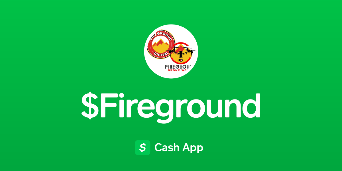 Pay $Fireground on Cash App