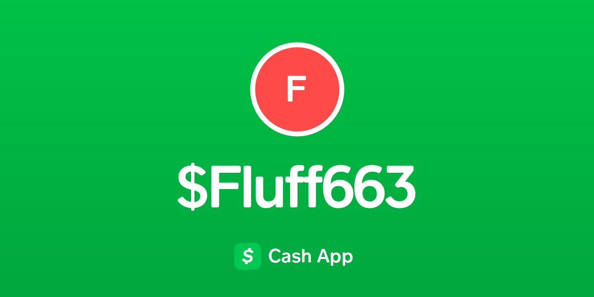 Pay $Fluff663 on Cash App