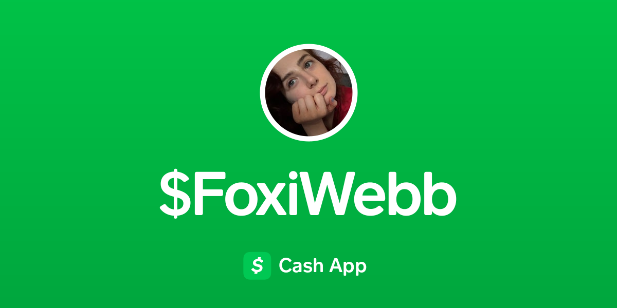 Pay $FoxiWebb on Cash App