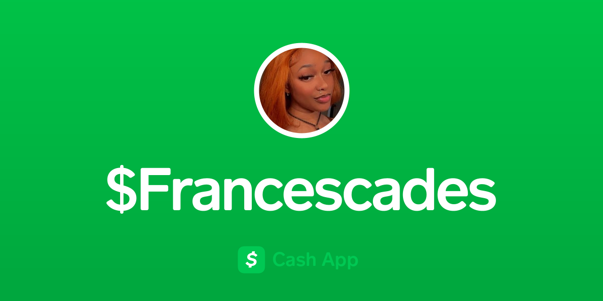 Pay $Francescades on Cash App